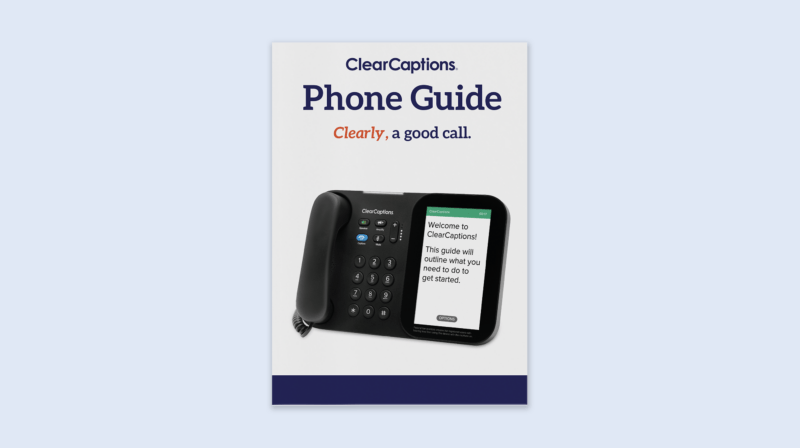Home Caption Phone Basics - ClearCaptions